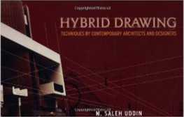 Hybrid Drawing Techniques by Contemporary Architects and Designers